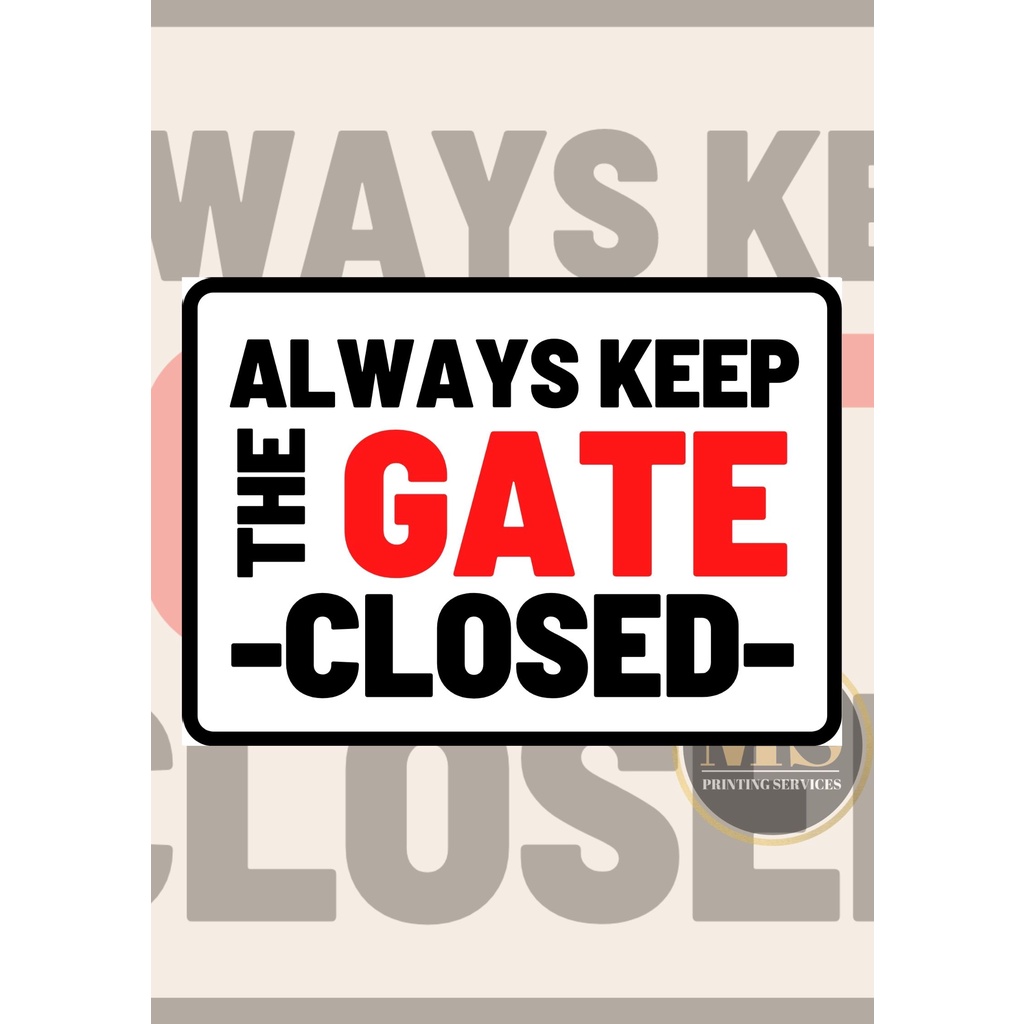 Keep Gate Closed, Keep Door Closed Signage (Laminated Signage and ...