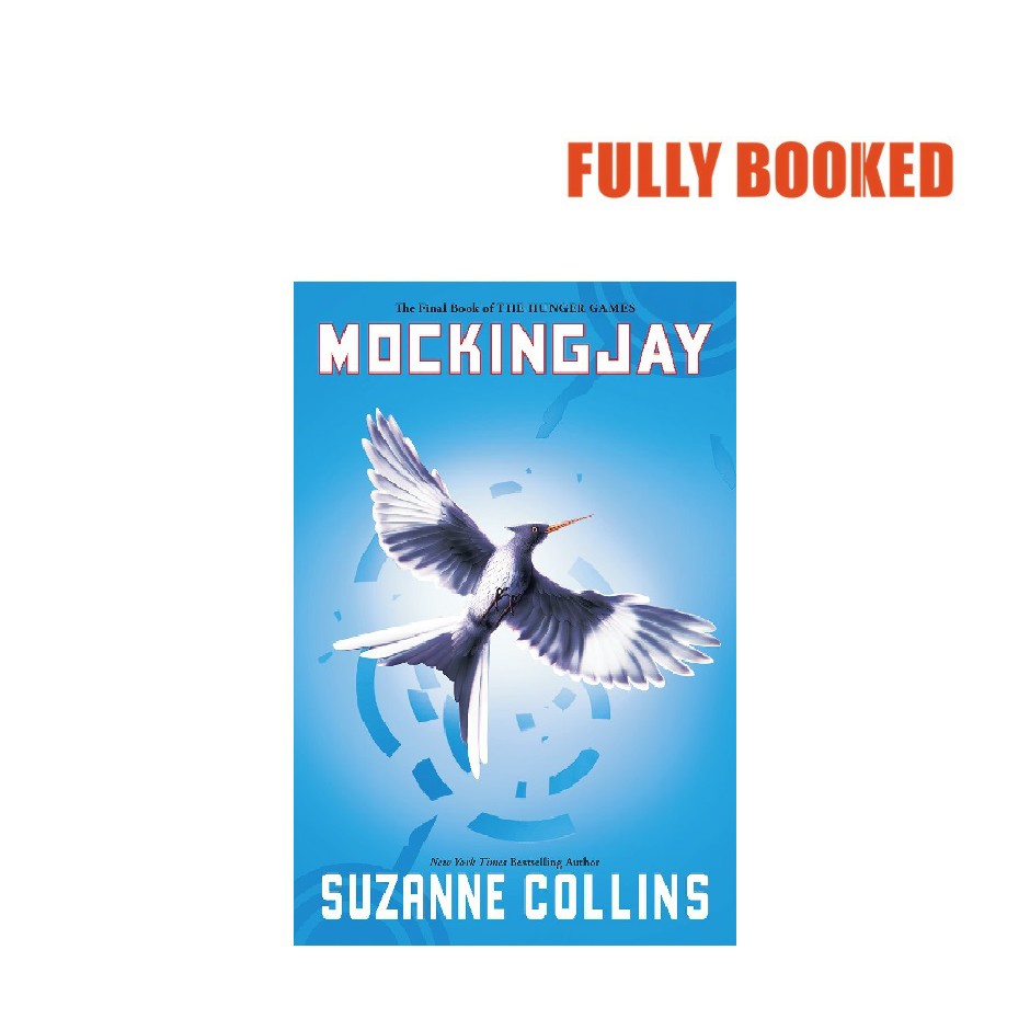 Mockingjay: The Hunger Games Trilogy, Book 3 (Paperback) by Suzanne ...
