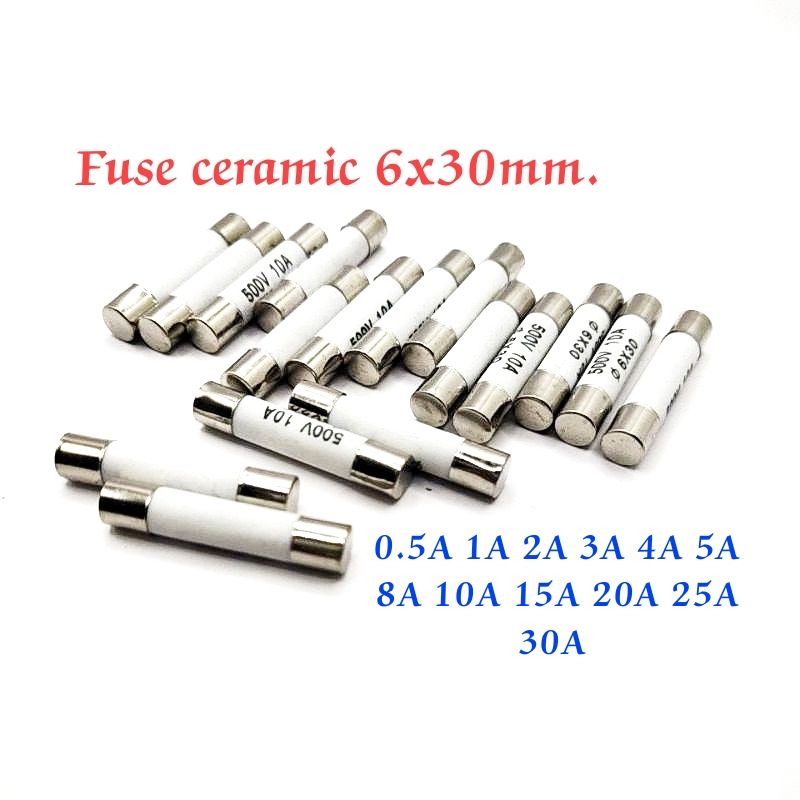 Ceramic Fuse 6x30 Mm 500V (Pack Of 5) 0.5A 1A 2A 3A 4A 5A 8A 10A 15A ...