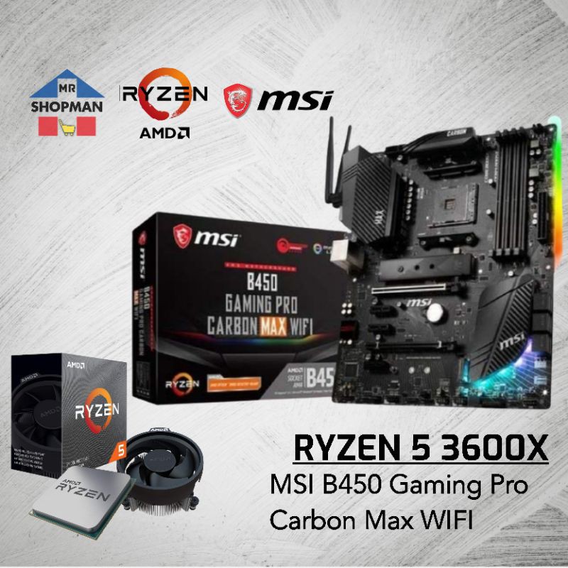 AMD Ryzen 5 3600X Processor + MSI B450 Gaming Pro Carbon Max Wifi ...