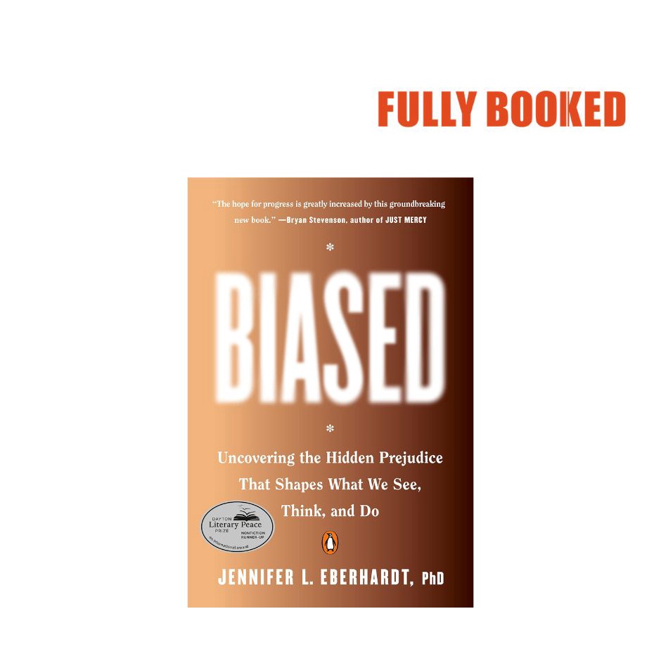 Biased: Uncovering the Hidden Prejudice That Shapes What We See, Think ...