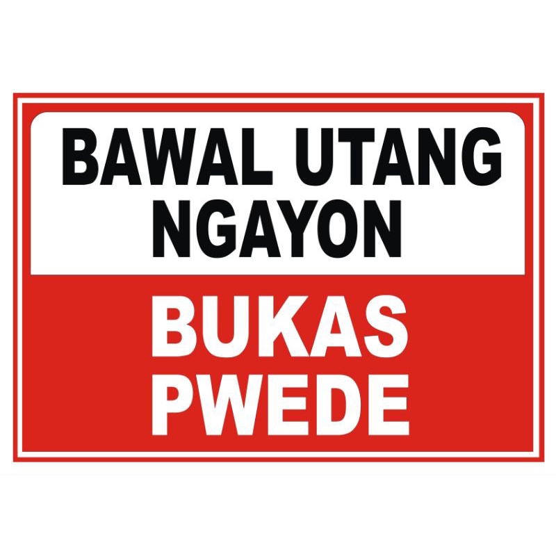 Bawal utang bawal utang ngayun bukas pwede please no credit PVC Plastic ...