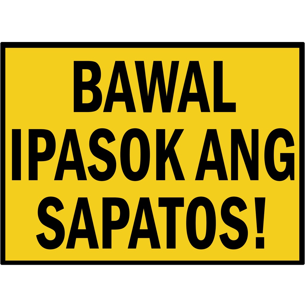 Bawal Ipasok ang Sapatos - Laminated Signage - A4 Size | Shopee Philippines