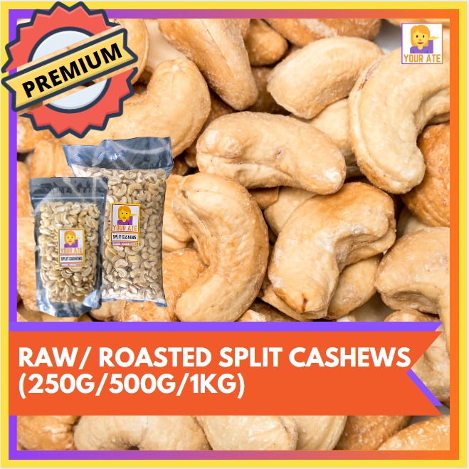 Your Ate - Raw/ Roasted Split Cashews (250g/500g/1kg) | Shopee Philippines