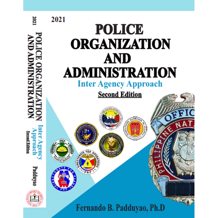 POLICE ORGANIZATION AND ADMINISTRATION Inter Agency Approach SECOND ...