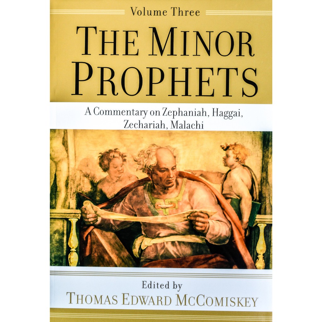 The Minor Prophets Vol. 3: A Commentary on Zephaniah, Haggai ...