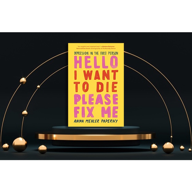 Hello I Want to Die Please Fix Me: Anna Mehler Paperny | Shopee Philippines