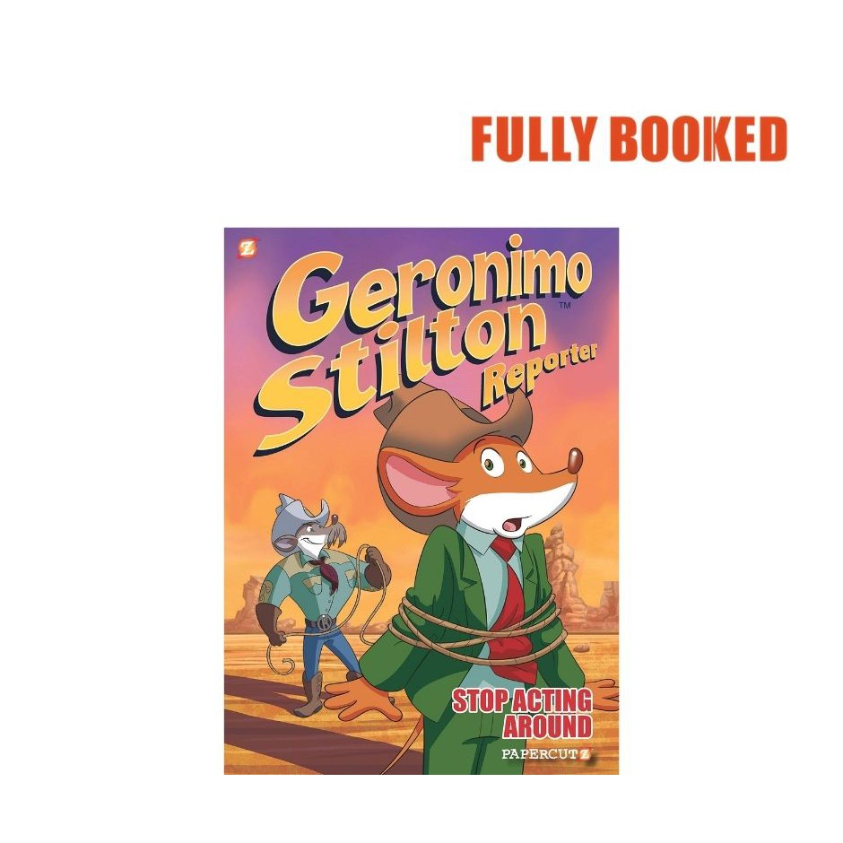 Stop Acting Around: Geronimo Stilton Reporter, Book 3 (Hardcover) by ...
