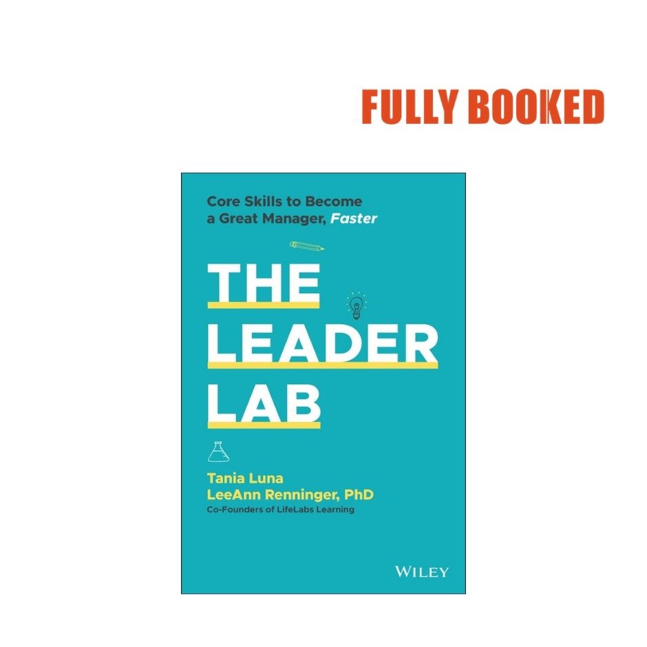 The Leader Lab: Core Skills to Become a Great Manager, Faster (Hardcover) by Tania Luna | Shopee ...