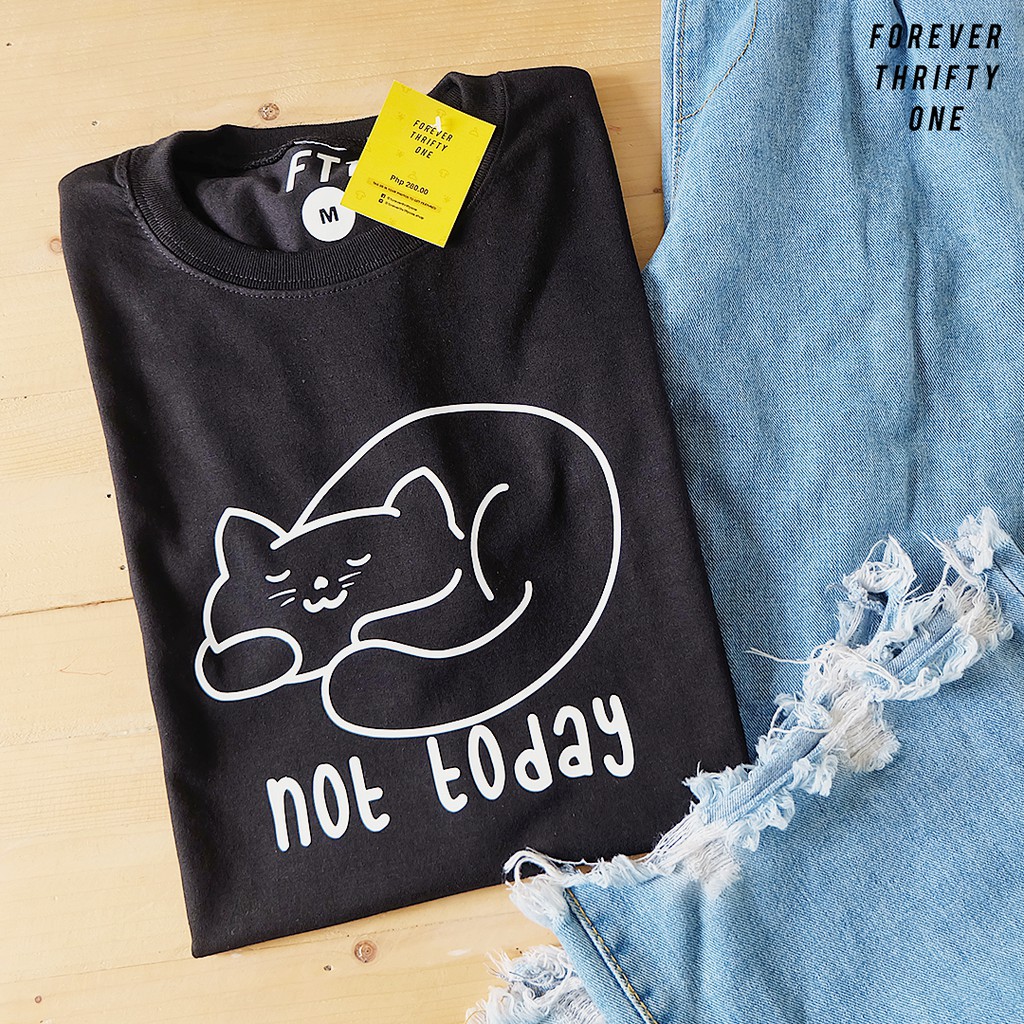 NOT TODAY CAT KITTY Shirt Unisex Men's Women's T-shirt | Shopee Philippines