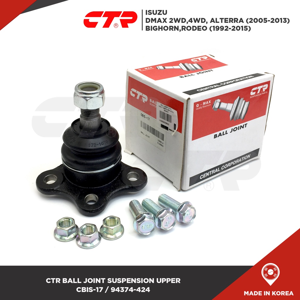 CTR Ball Joint Upper CBIS-17 / 94374-424 Isuzu DMAX 2WD,4WD, Alterra UCR85, Bighorn,Rodeo - 1pc ...