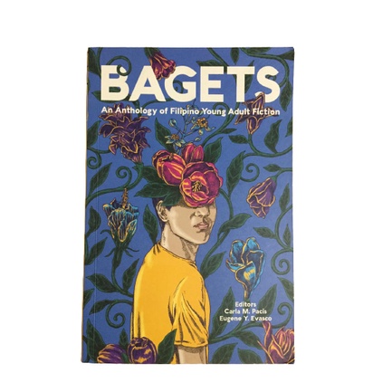 Bagets An Anthology of Filipino Young Adult Fiction, 2006 The ...