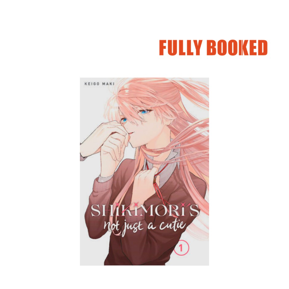Shikimoris Not Just A Cutie Vol 1 Paperback By Keigo Maki Shopee