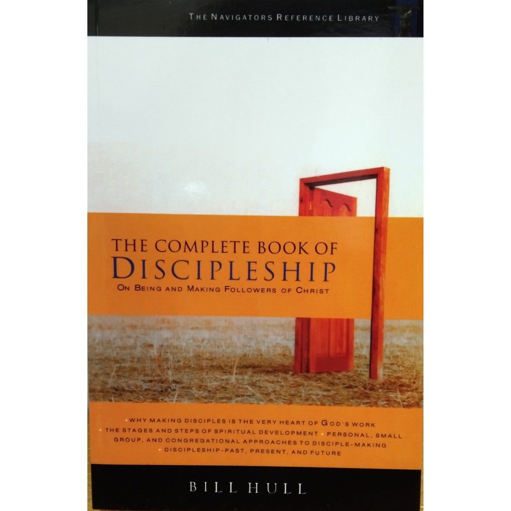 The Complete Book of Discipleship (On Being and Making Followers of ...