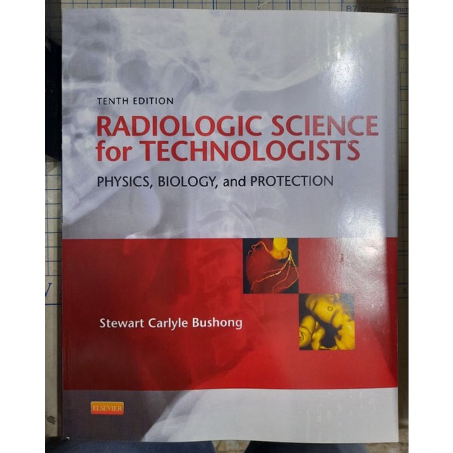 Radiologic Science for Technologies Physics Biology and Protection ...