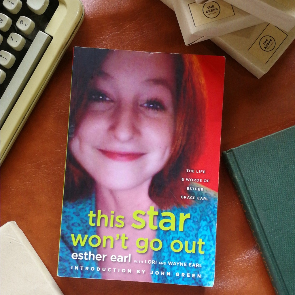 This Star Won't Go Out:The Life and Words of Esther Grace Earl by ...
