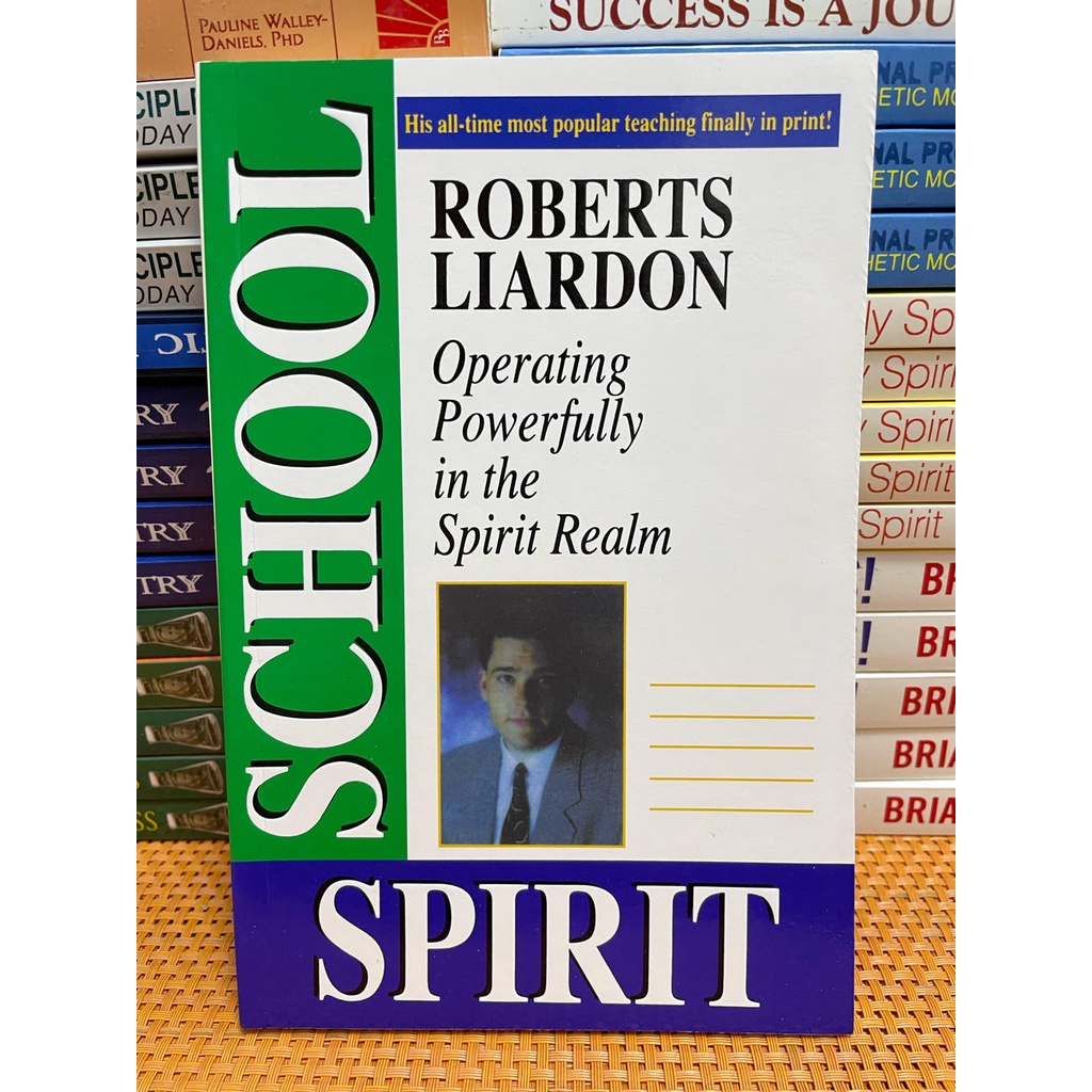 The School of the Spirit: Operating Powerfully in the Spirit Realm by ...