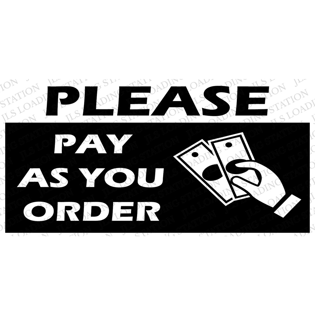 PLEASE PAY AS YOU ORDER (LAMINATED/PVC) SIGNAGE | Shopee Philippines