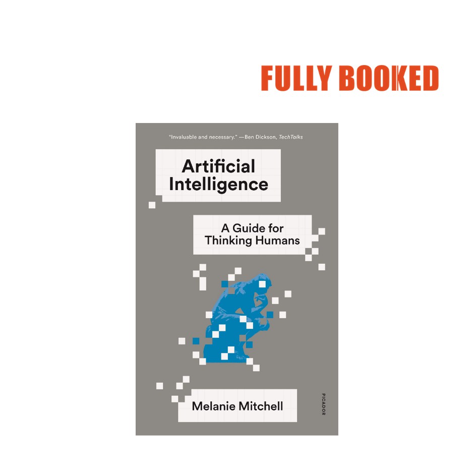 Artificial Intelligence: A Guide for Thinking Humans (Paperback) by Melanie Mitchell | Shopee ...
