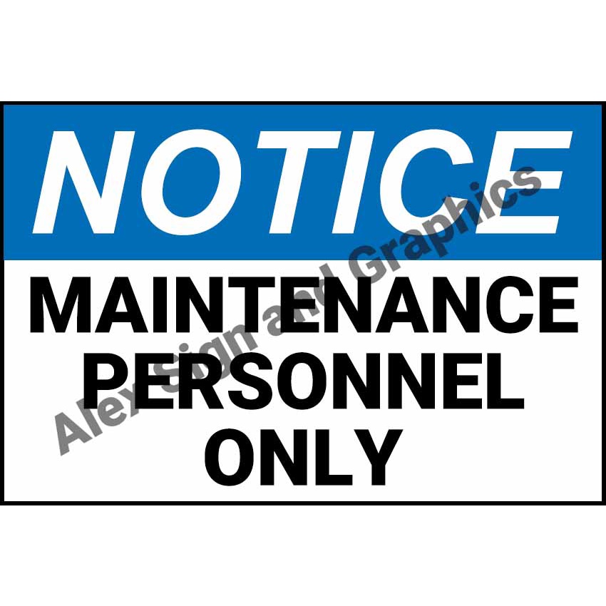 Notice: Maintenance Personnel Only PVC Signage - A4 Size (7.5 x 11.25 ...