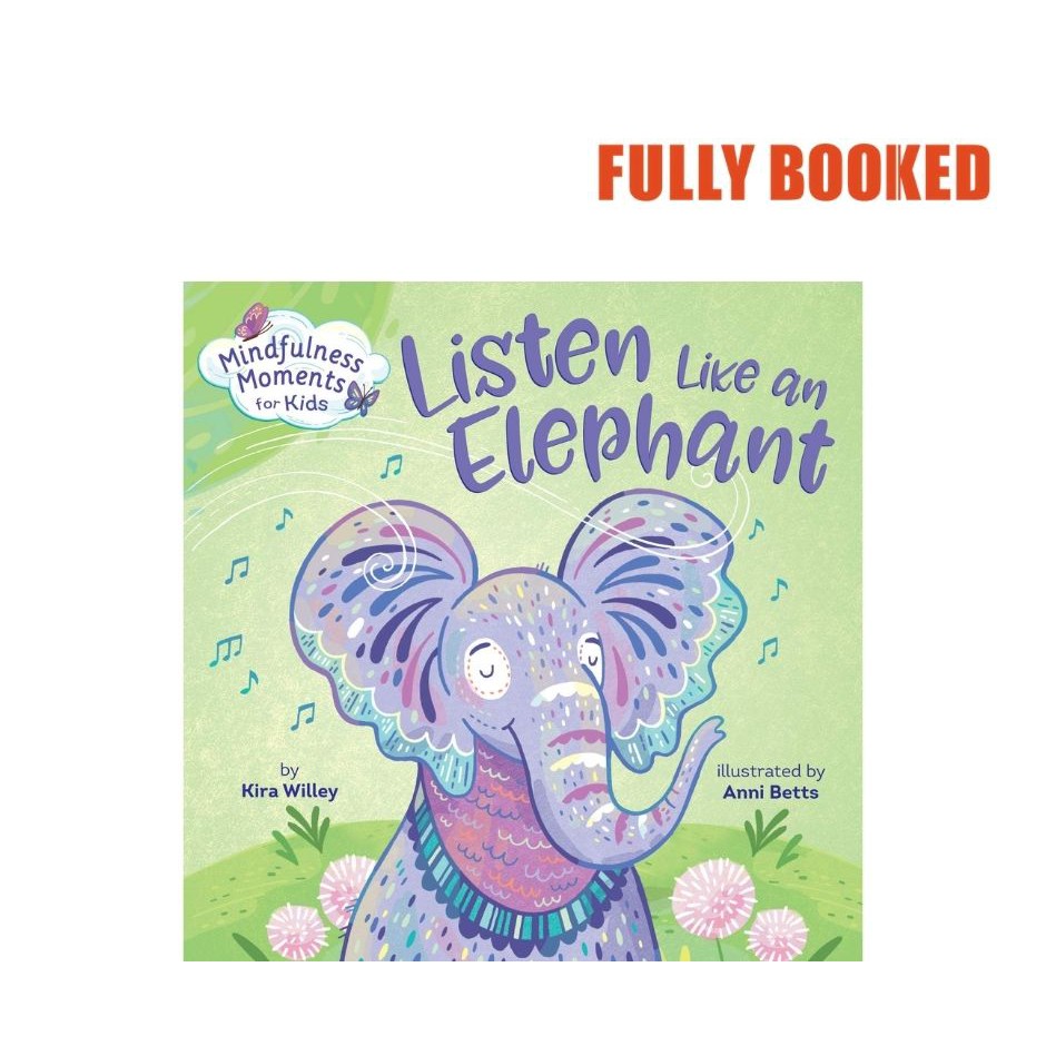 Listen Like an Elephant: Mindfulness Moments for Kids (Board Book) by ...