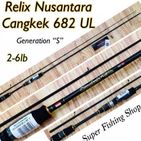 Joran UL CANGKEK 682 UL (2-6 Lb) GEN S 204CM 2M SPINNING RELIX NUSANTARA / TOP SECTION JORAN END ...
