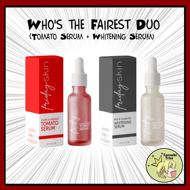 Friday Skin Who's The Fairest Duo (Tomato Serum and Whitening Serum ...