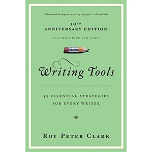 Writing Tools (10th Anniversary Edition) - 55 Essential Strategies for ...