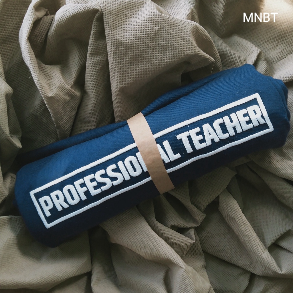 PROFESSIONAL TEACHER | MNBT Emobossed Printed Dream Shirt | Shopee Philippines