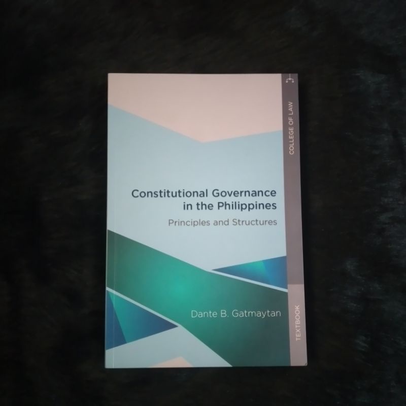 Constitutional Governance in the Philippines Principles and Structures Dante B. Gatmaytan Law ...