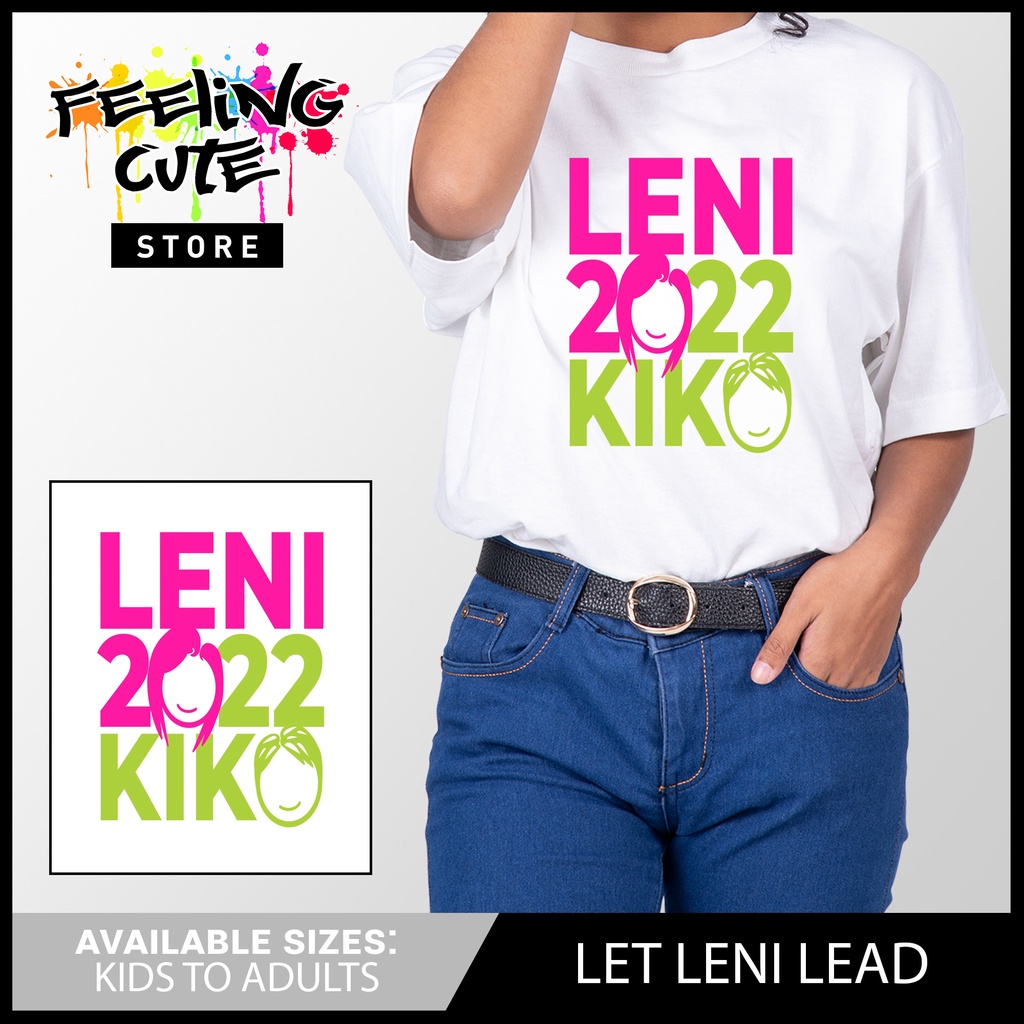 Laban Leni Let Leni Lead 2022 Shirt | Pilipinas 2022 Kids to Adults ...