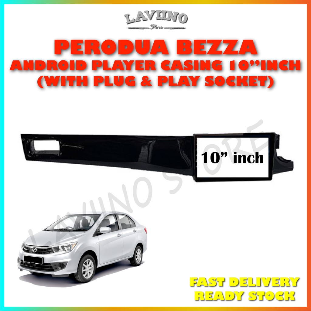 Android Player Casing Perodua Bezza 10 Inch Car Audio Big Screen Casing ...