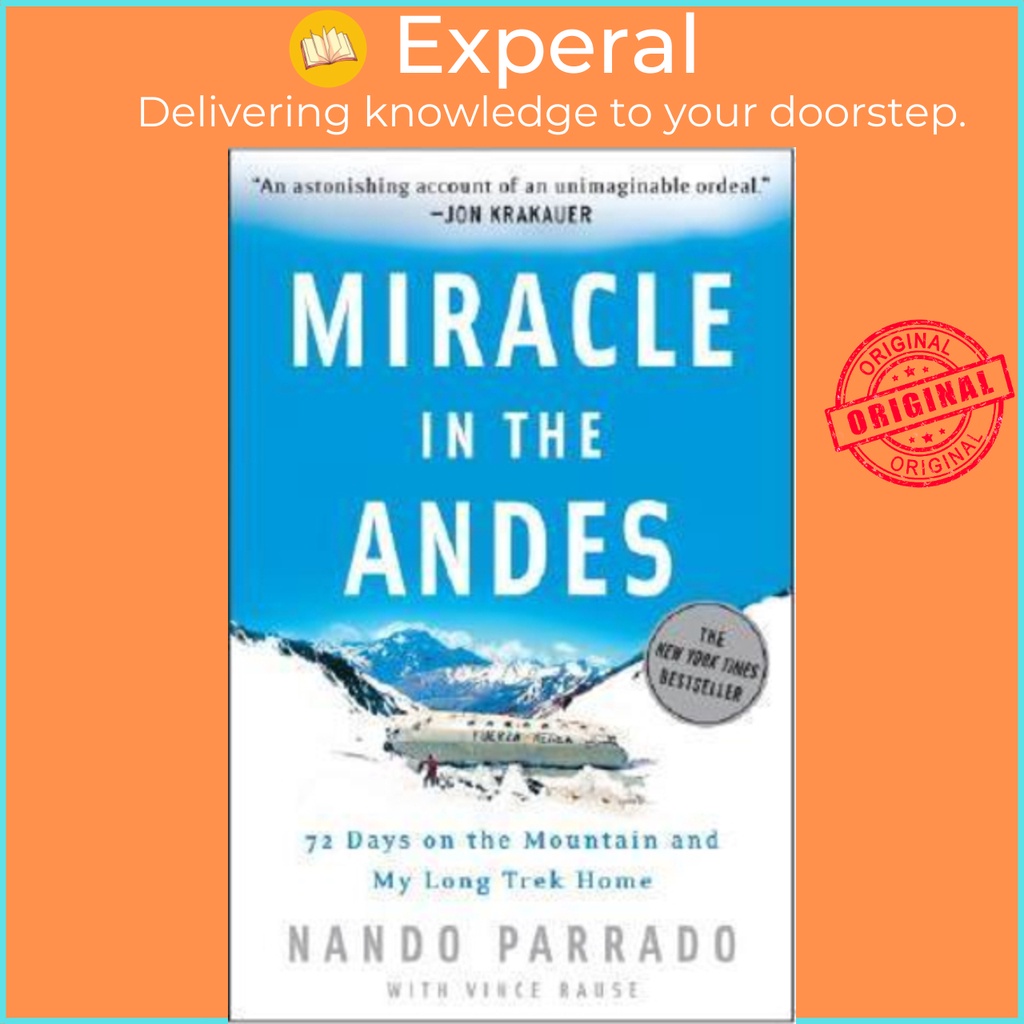 Miracle in the Andes : 72 Days on the Mountain and My Long Trek Home by ...
