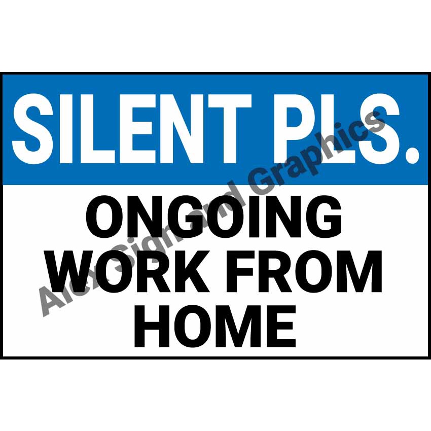 Silent Pls. Ongoing Work from Home PVC Signage - A4 Size (7.5 x 11.25 ...