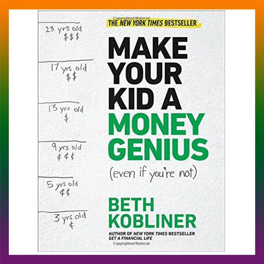 Make Your Kid A Money Genius (Even If You're Not) A Parents Guide for ...