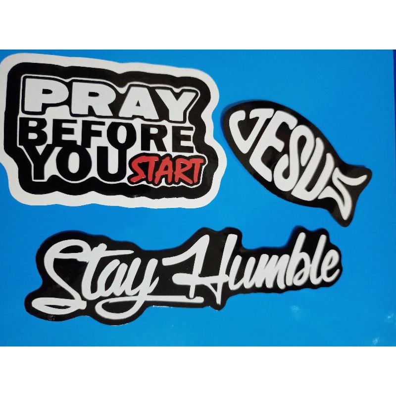 sticker for motorcycle non fading PRAY BEFORE YOU START ,STAY HUMBLE ...