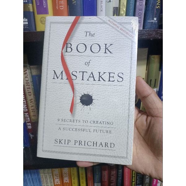 THE BOOK OF MISTAKES: 9 SECRETS TO CREATING A SUCCESSFUL FUTURE by SKIP ...
