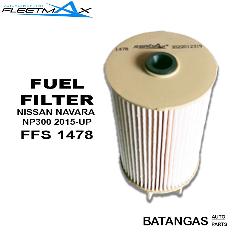 FLEETMAX FUEL FILTER FOR NISSAN NAVARA NP300 2015-UP PART NO. FFS 1478 ...