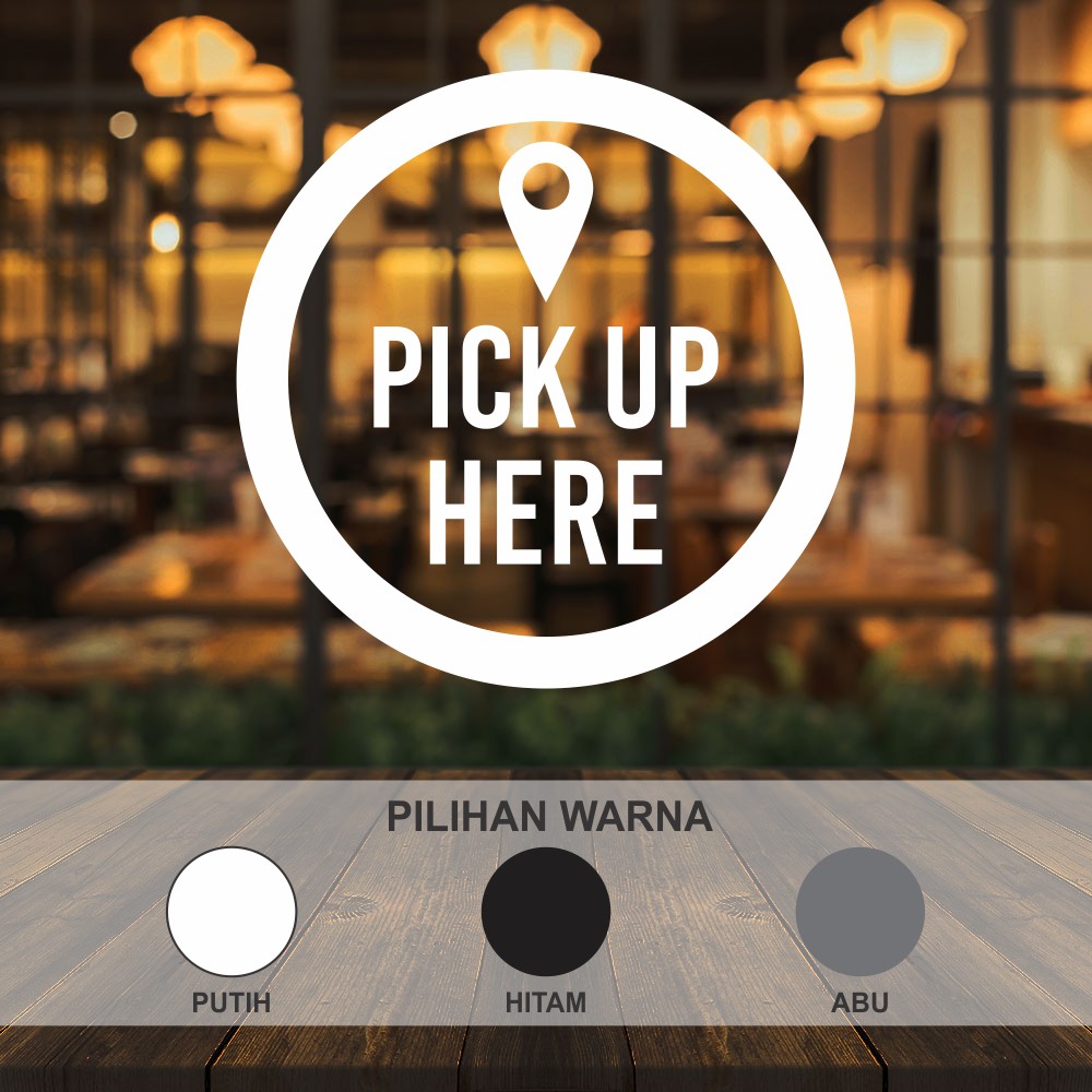 Cutting Sticker Pick Up Here Cafe Resto Sticker Business Place Wall ...