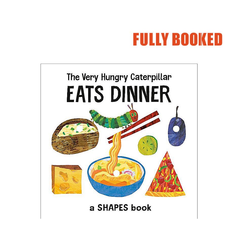 The Very Hungry Caterpillar Eats Dinner: A Shapes Book (Board Book) by ...