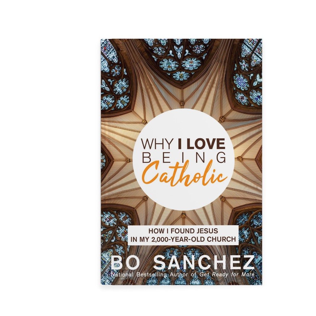 Why I Love Being Catholic by Bo Sanchez - Feast Books Official - Prayer ...