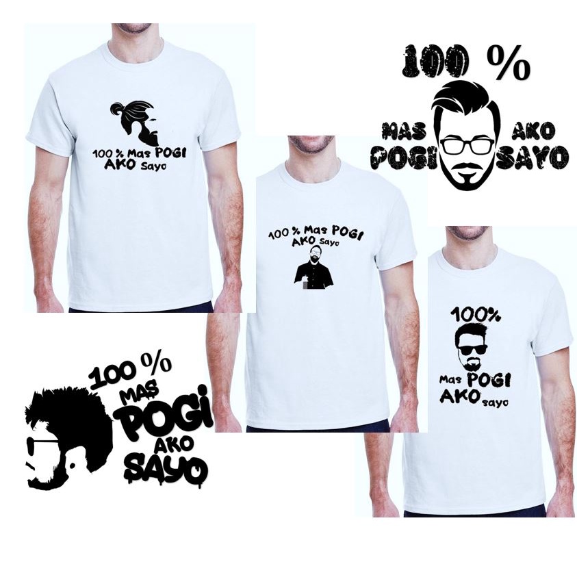 MAS POGI AKO SAYO TEENS AND ADULT SHIRT sublimation Print | Shopee ...