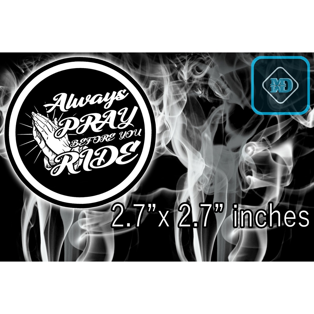 Always Pray Before You Ride, Outdoor Laminated Stickers | Shopee ...