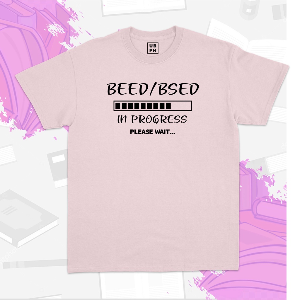 Teacher Education Shirt - BEED/BSED In Progress Shirt Educ Teacher ...