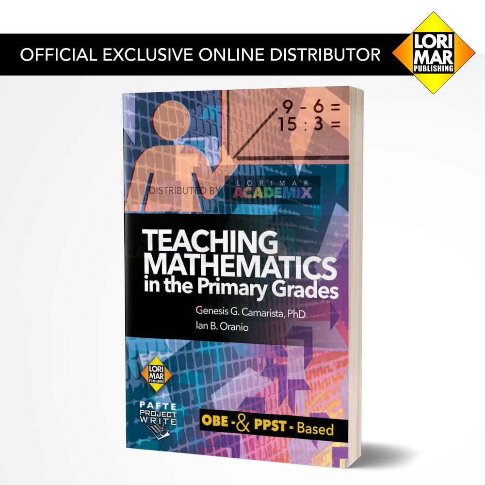 Teaching Mathematics In The Primary Grades, OBE & PPST-Based - Lorimar Publishing | Shopee ...