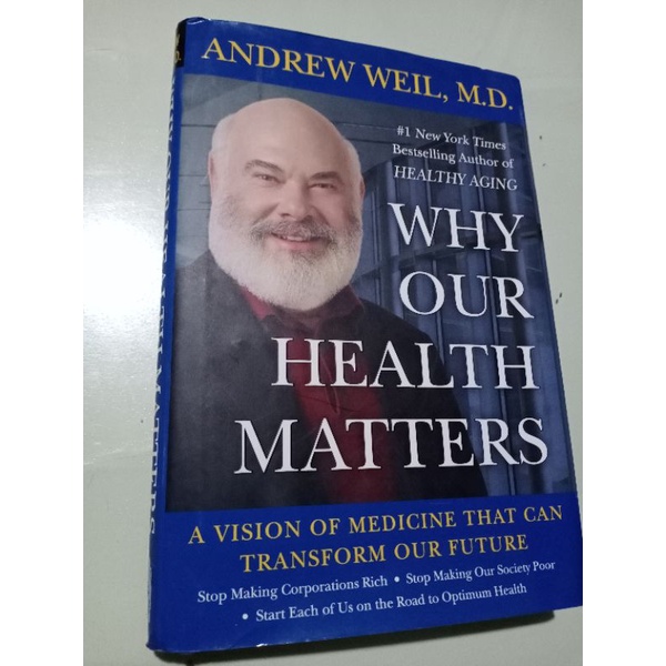 Why Our Health Matters: A Vision of Medicine That Can Transform Our ...