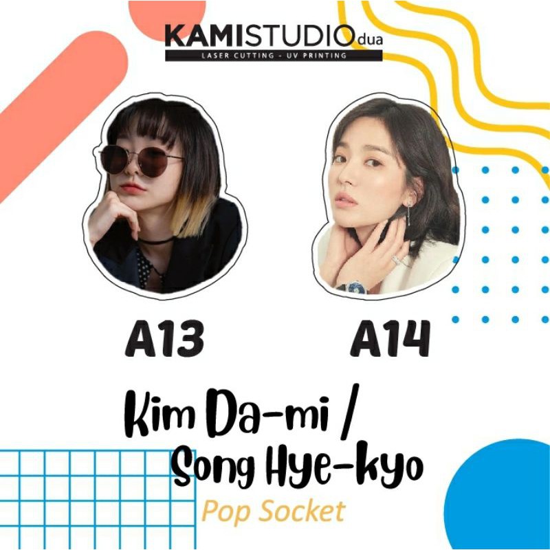 Pop Socket Korean artist / Song Hye Kyo / Kim Da Mi / Pop Socket Kim Da ...