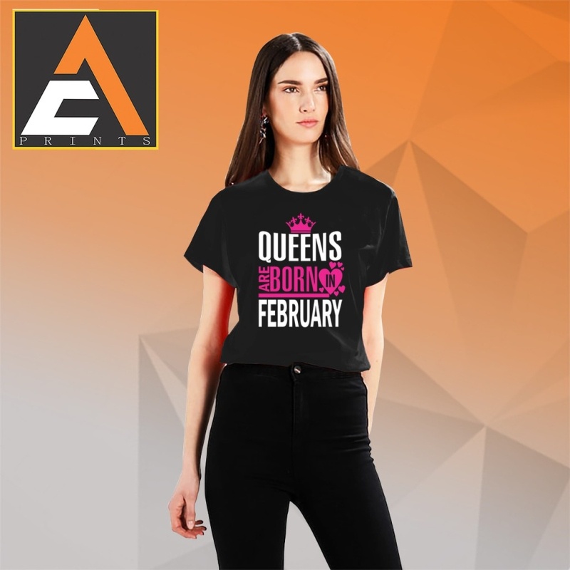 AC Prints Birthmonth Shirt Queens Are Born In February Shirt T shirt ...
