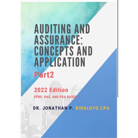 Auditing And Assurance Concepts And Application Part 2 By Binaluyo