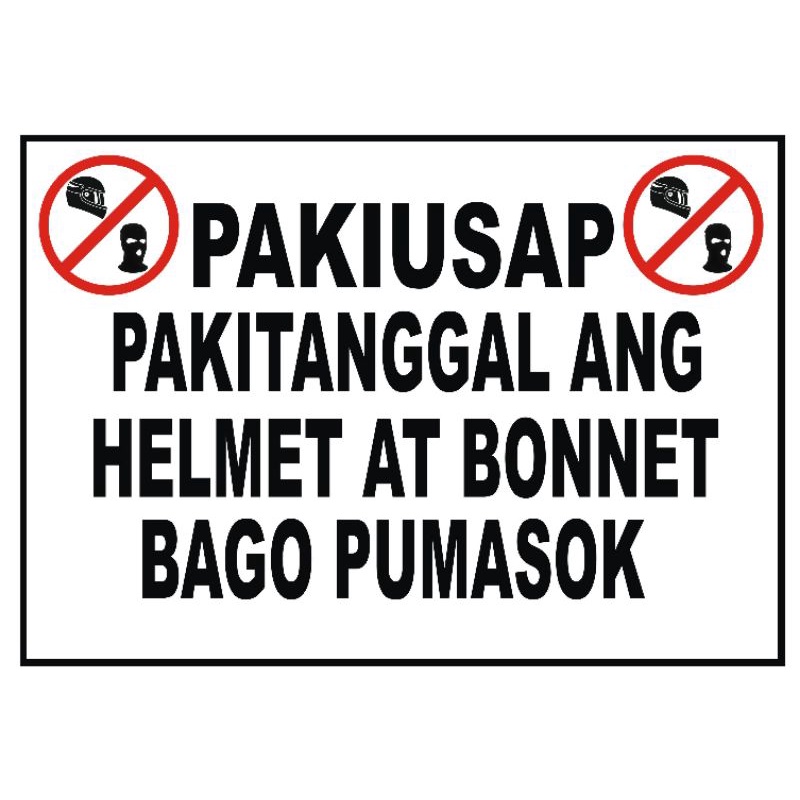 pakiusap pakitanggal ang helmet at bonnet bago pumasok signage PVC ...